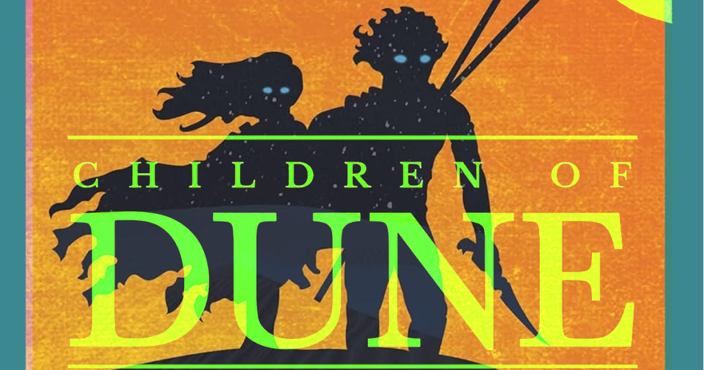 Children of Dune – დიუნის შვილები - ANIMO